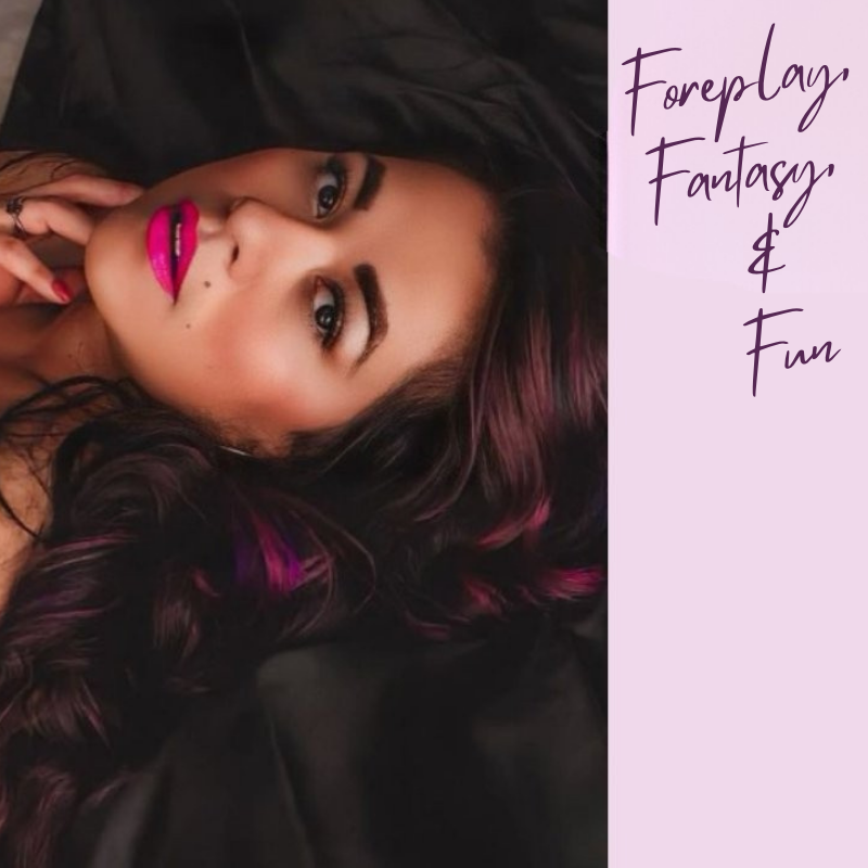 Foreplay, Fantasy, and Fun – Aligned Desire